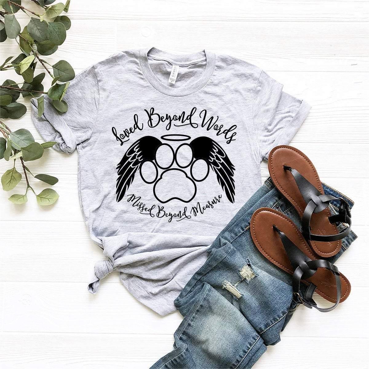 Pet Memorial Shirt, Pet Loss Shirt, Loved Beyond Words Missed Beyond M ...